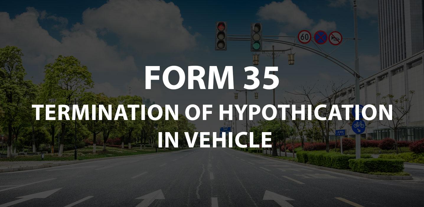 Form 35 Explained: Cancel Loan Hypothecation Online (2025)